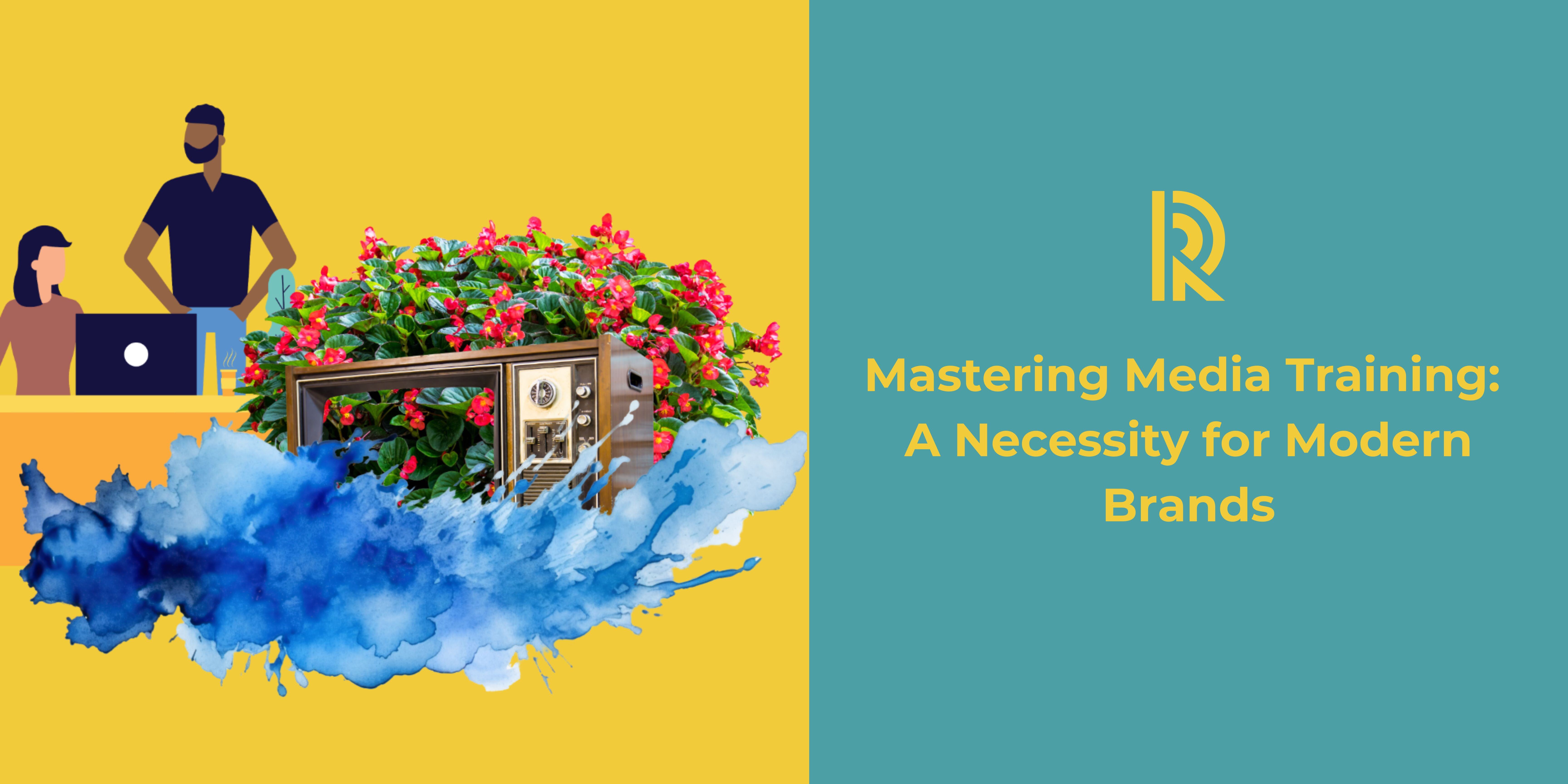 Mastering Media Training: A Necessity for Modern Brands